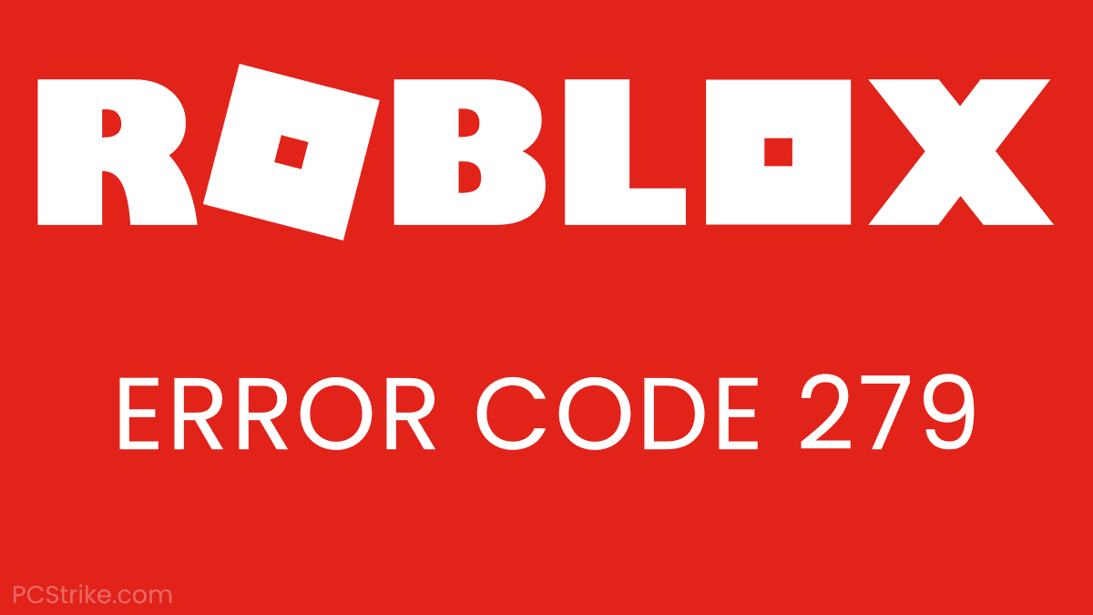 Fix Roblox Error Code 279 2024 Solution PC Strike Fix Roblox Error Code 279 2024 Solution PC Strike